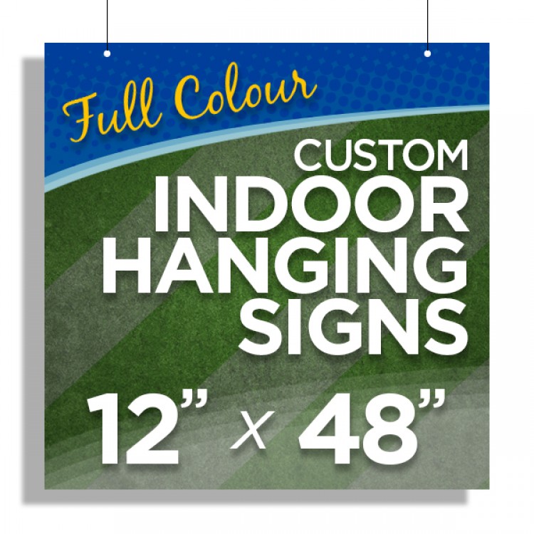 12”x48” Custom Indoor Hanging Sign